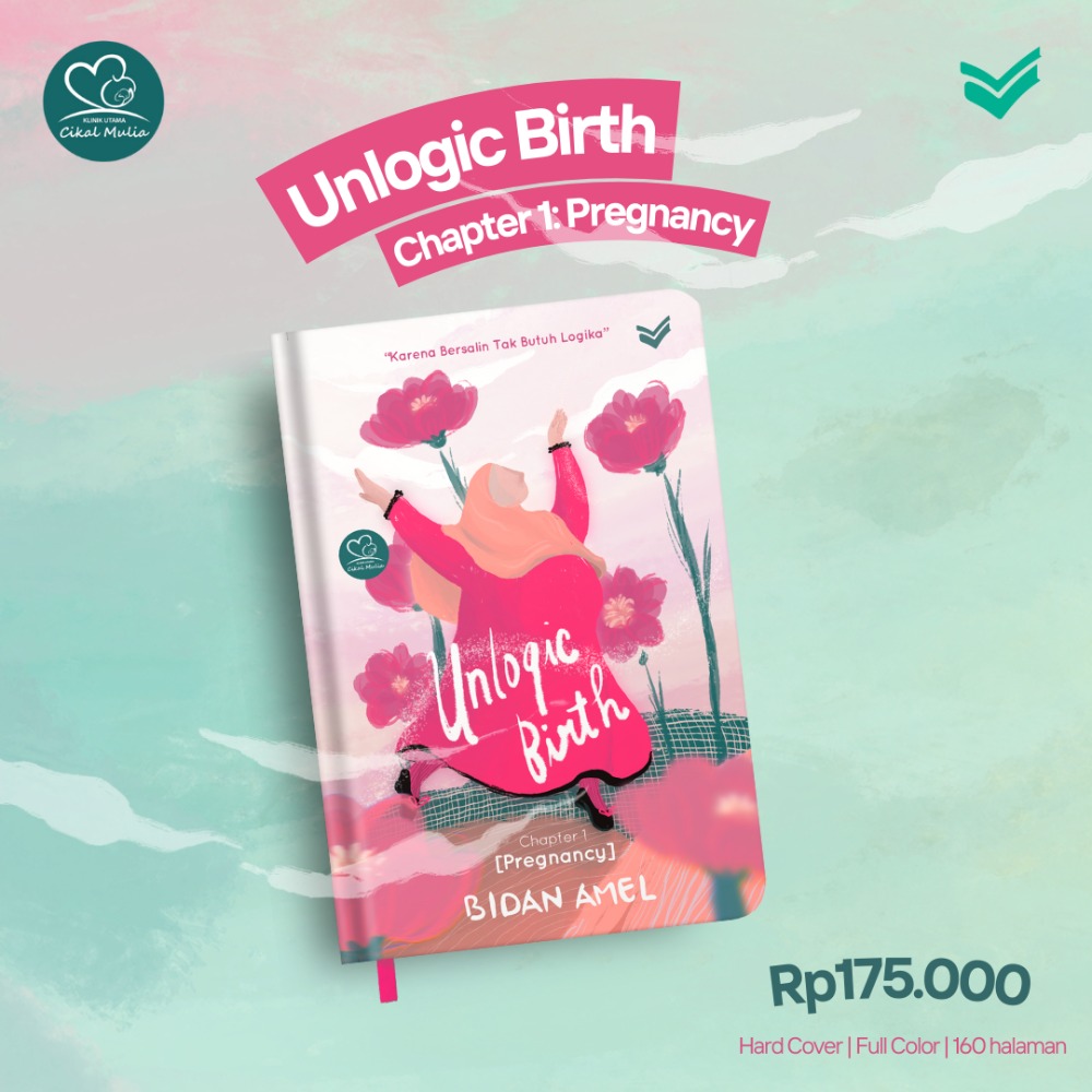 Unlogic Birth Chapter 1: Pregnancy karya Bidan Amel