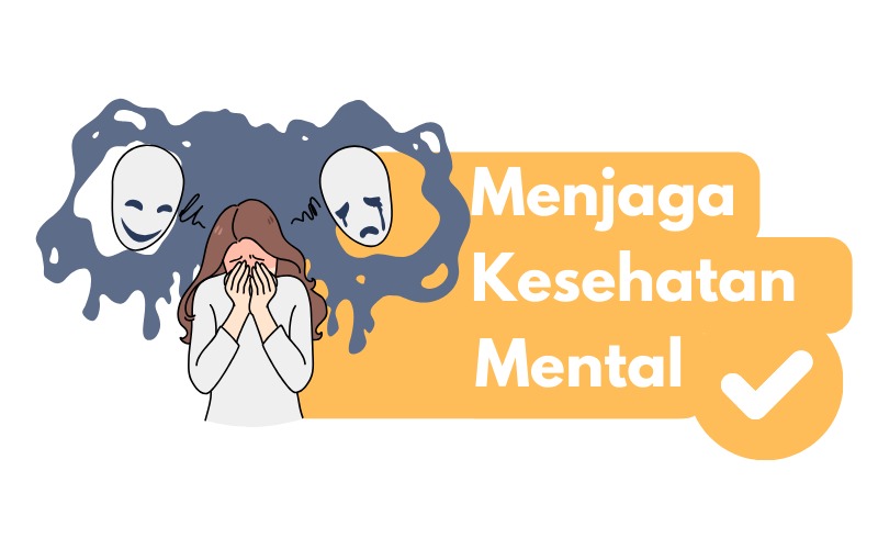 Menjaga Kesehatan Mental: Pentingnya Kesadaran Diri
